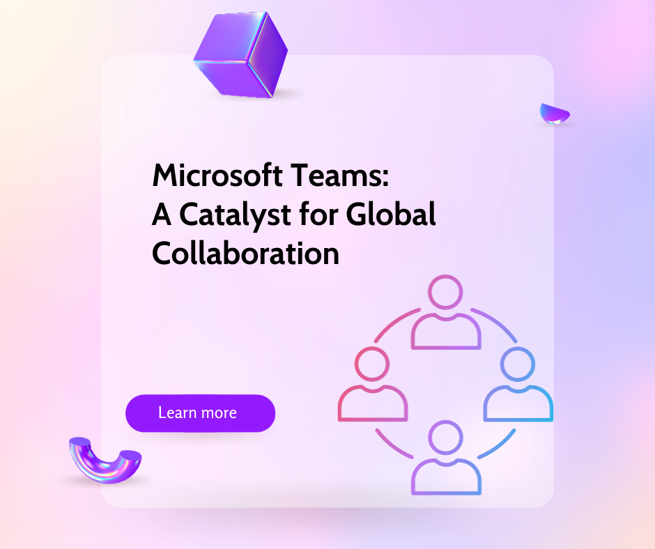 Microsoft Teams: A Catalyst for Global Collaboration – AddOn Systems ...