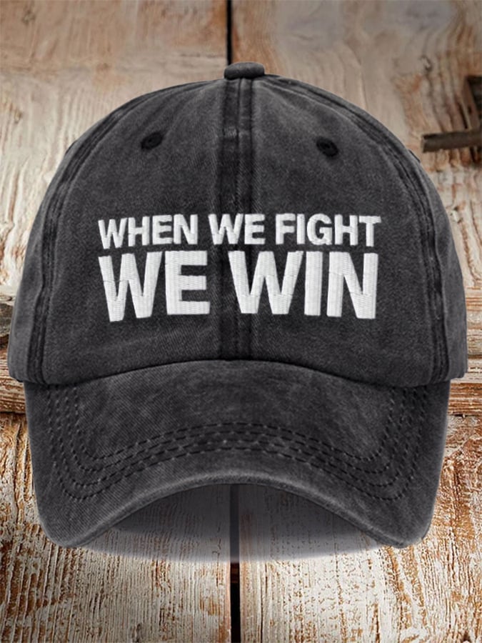 Unisex When We Fight We Win Embroidered Hat