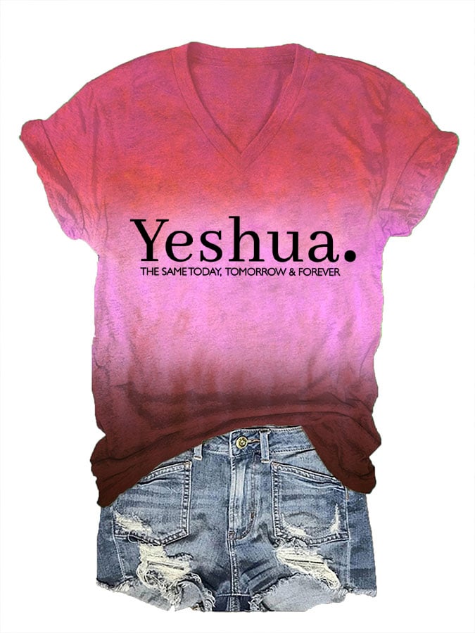Women Yeshua The Same Today,Tomorrow & Forever T-Shirt