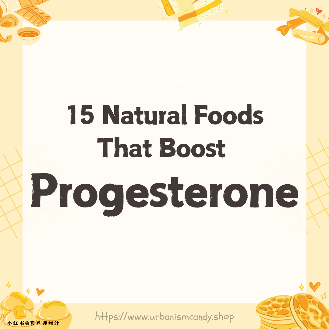 15 Natural Foods That Boost Progesterone